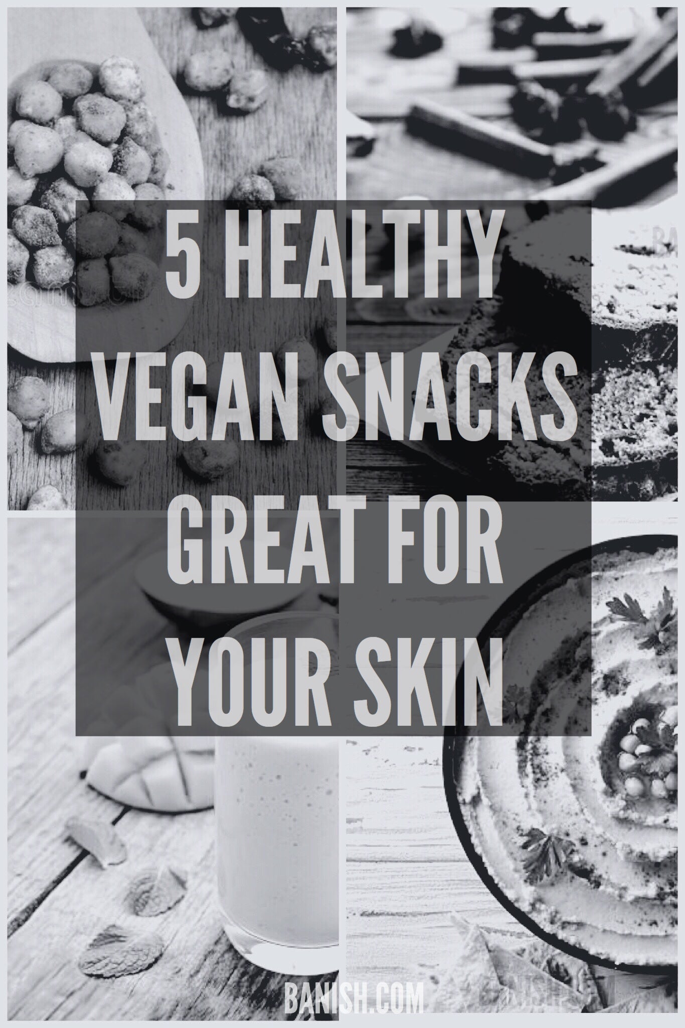 5 AWESOME VEGAN SNACKS FOR YOUR SKIN